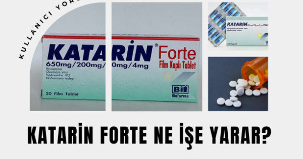 Katarin forte nedir? Katerin forte ne işe yarar? » Kullanıcı Yorumları